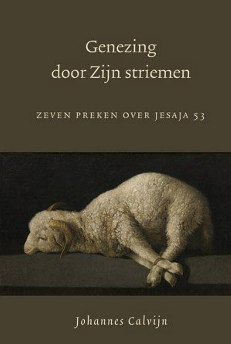 Preken van Calvijn over het Bijbelboek Jesaja Preken van Calvijn over het Bijbelboek Jesaja